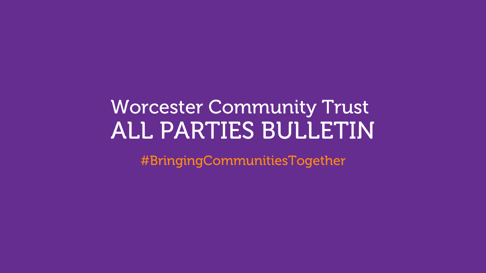 Worcester Community Trust Board Update – Feb 27th 2024 – Q3 - Worcester ...